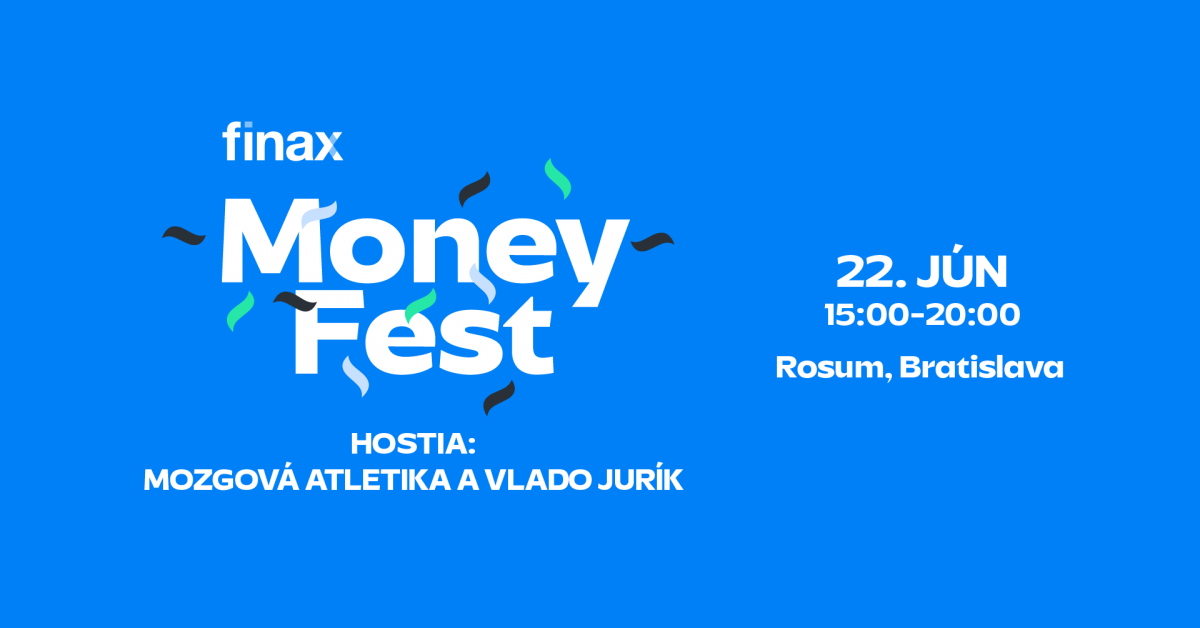 Finax MoneyFest | Jún 2023 | Finax.eu