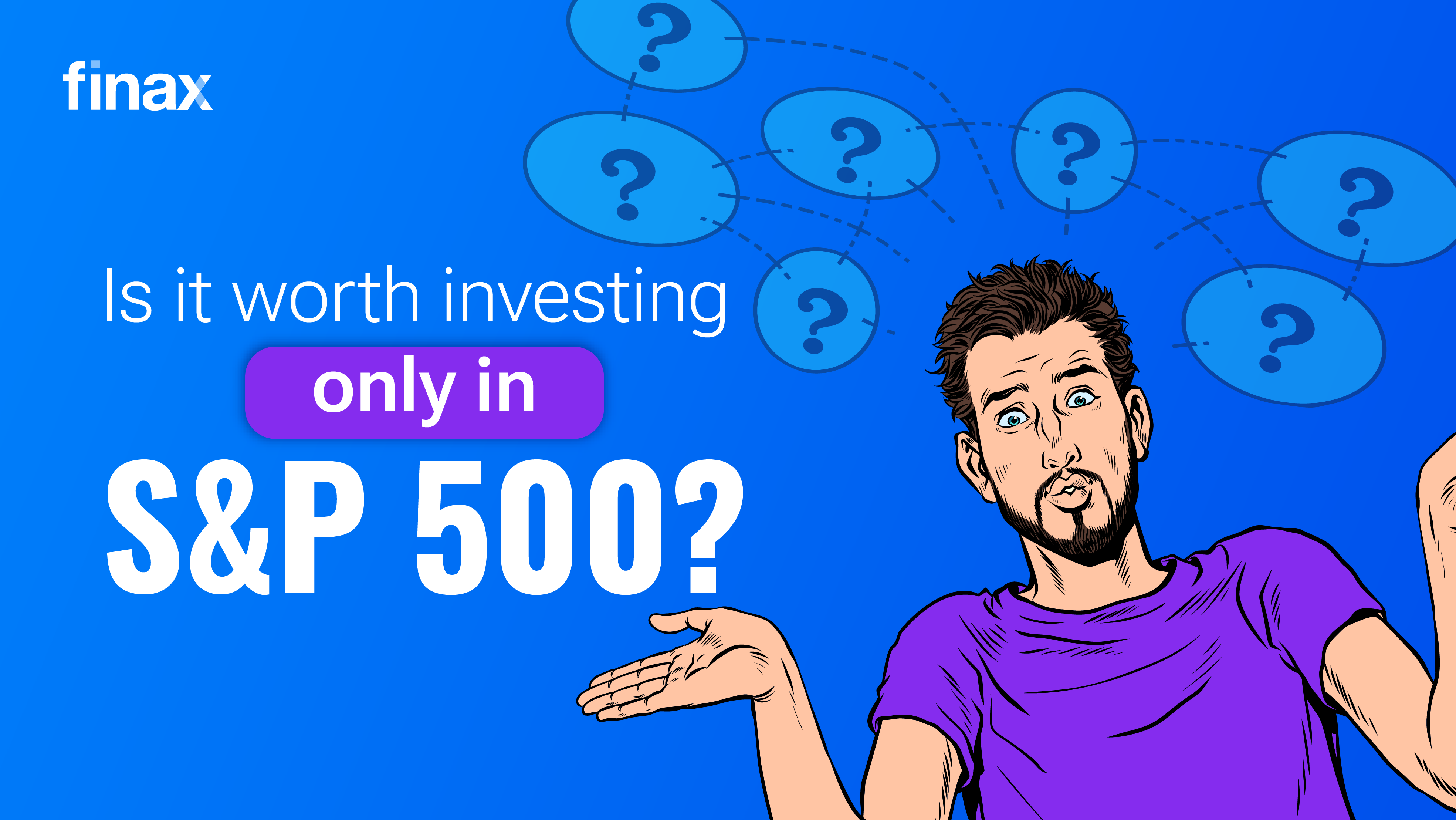 Is it worth investing only in the S&P 500? | Finax.eu